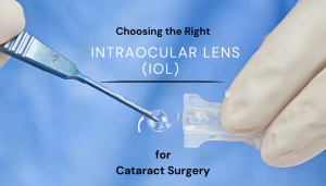 Choosing the Right Intraocular Lens (IOL) for Cataract Surgery - Laxmi ...