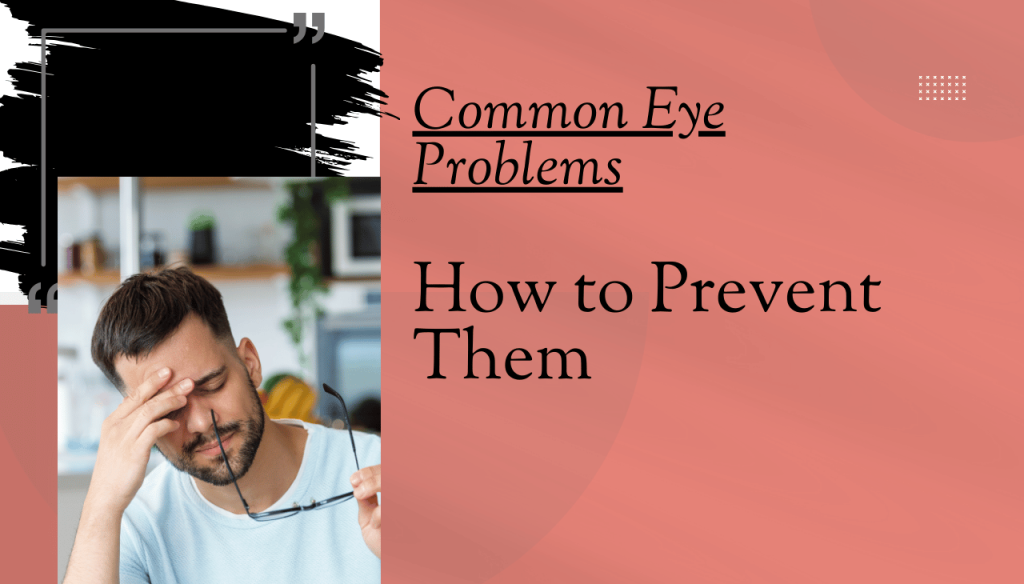 5 Common Eye Problems and How to Prevent Them - Laxmi Eye Hospital