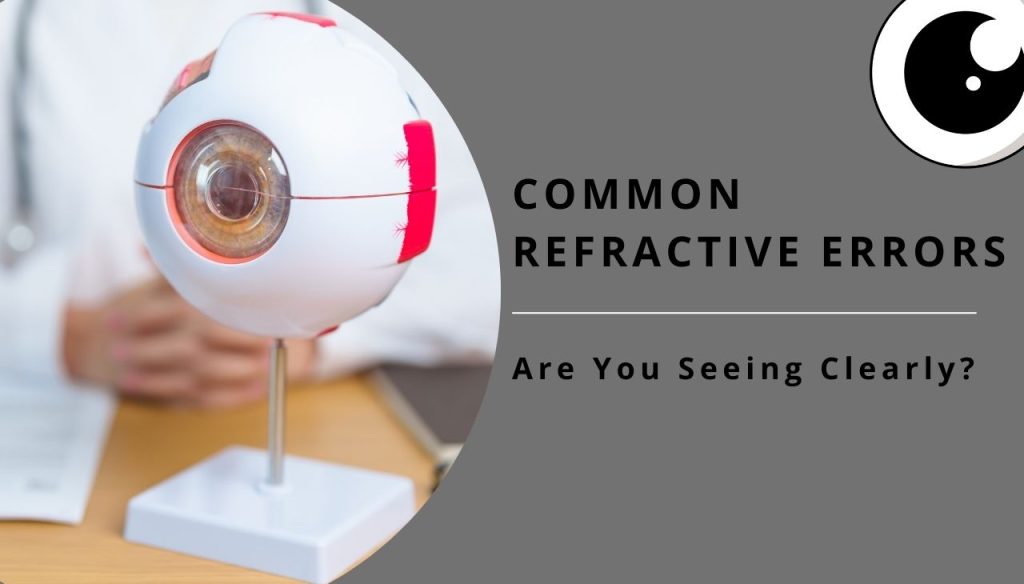 Common Refractive Errors: Are You Seeing Clearly? - Laxmi Eye Hospital
