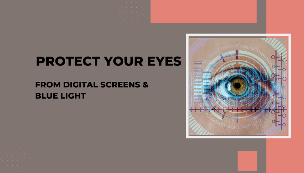 How to Protect Your Eyes from Digital Screens & Blue Light - Laxmi Eye ...