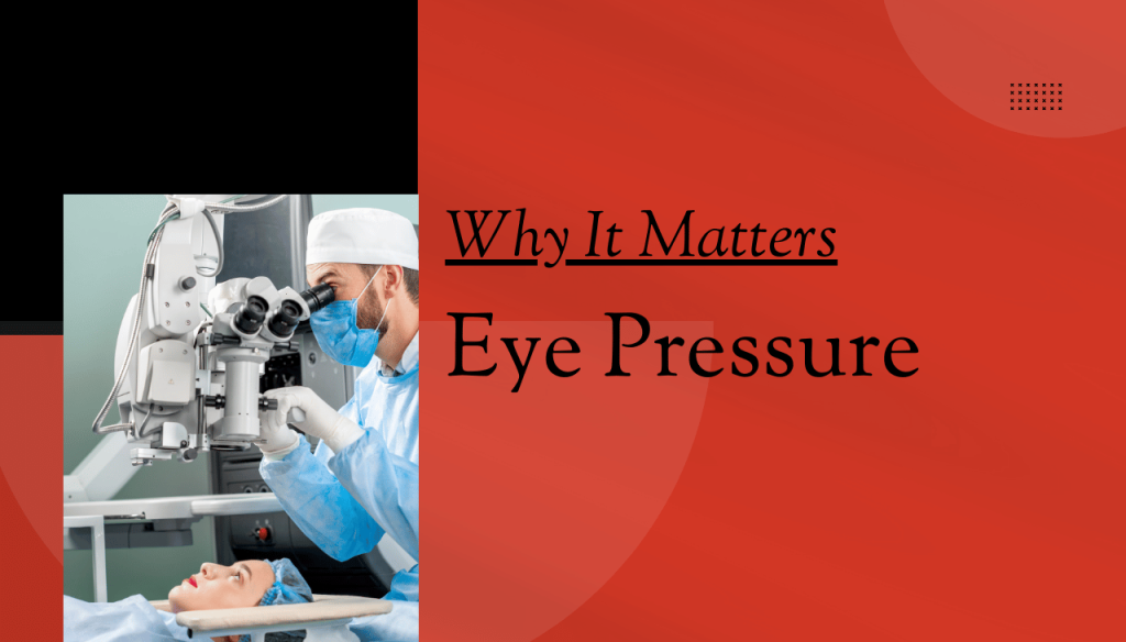 Eye Pressure Explained: What It Is & Why It Matters - Laxmi Eye Hospital