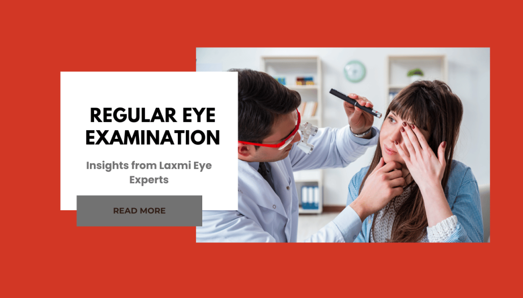 Complete Eye Examination: Insights from Laxmi Eye Experts - Laxmi Eye ...