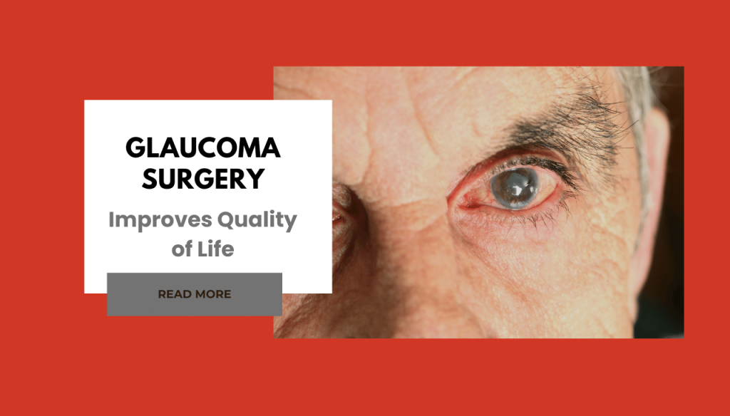 How Glaucoma Surgery Improves Quality of Life - Laxmi Eye Hospital