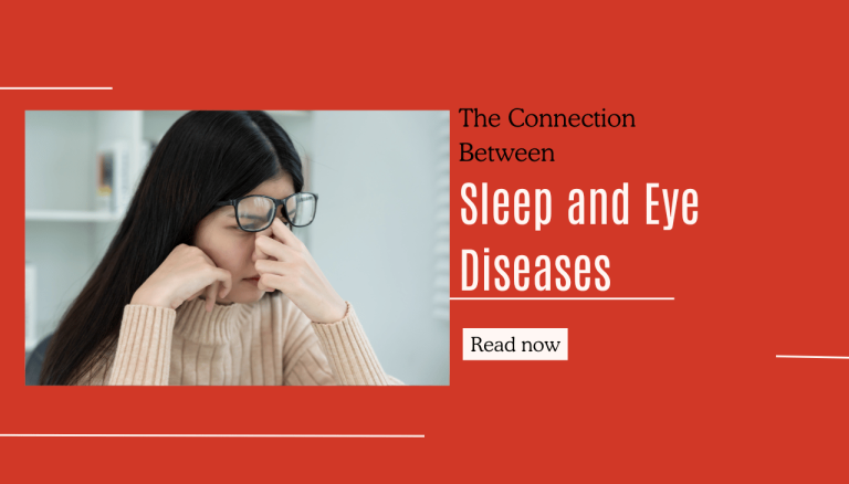 The Connection Between Sleep and Eye Diseases - Laxmi Eye Hospital
